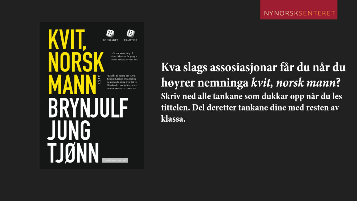 Kvit, norsk mann – arbeid med ein samfunnsaktuell, lyrisk tekst i ...